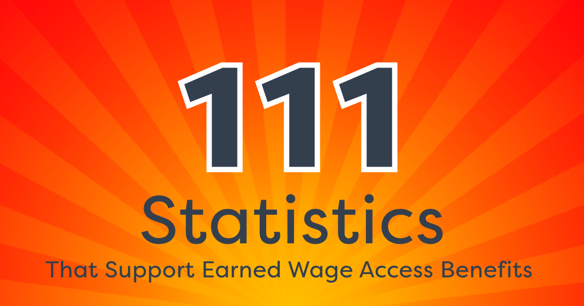 111 Statistics That Support Earned Wage Access Benefits — FlexWage ...