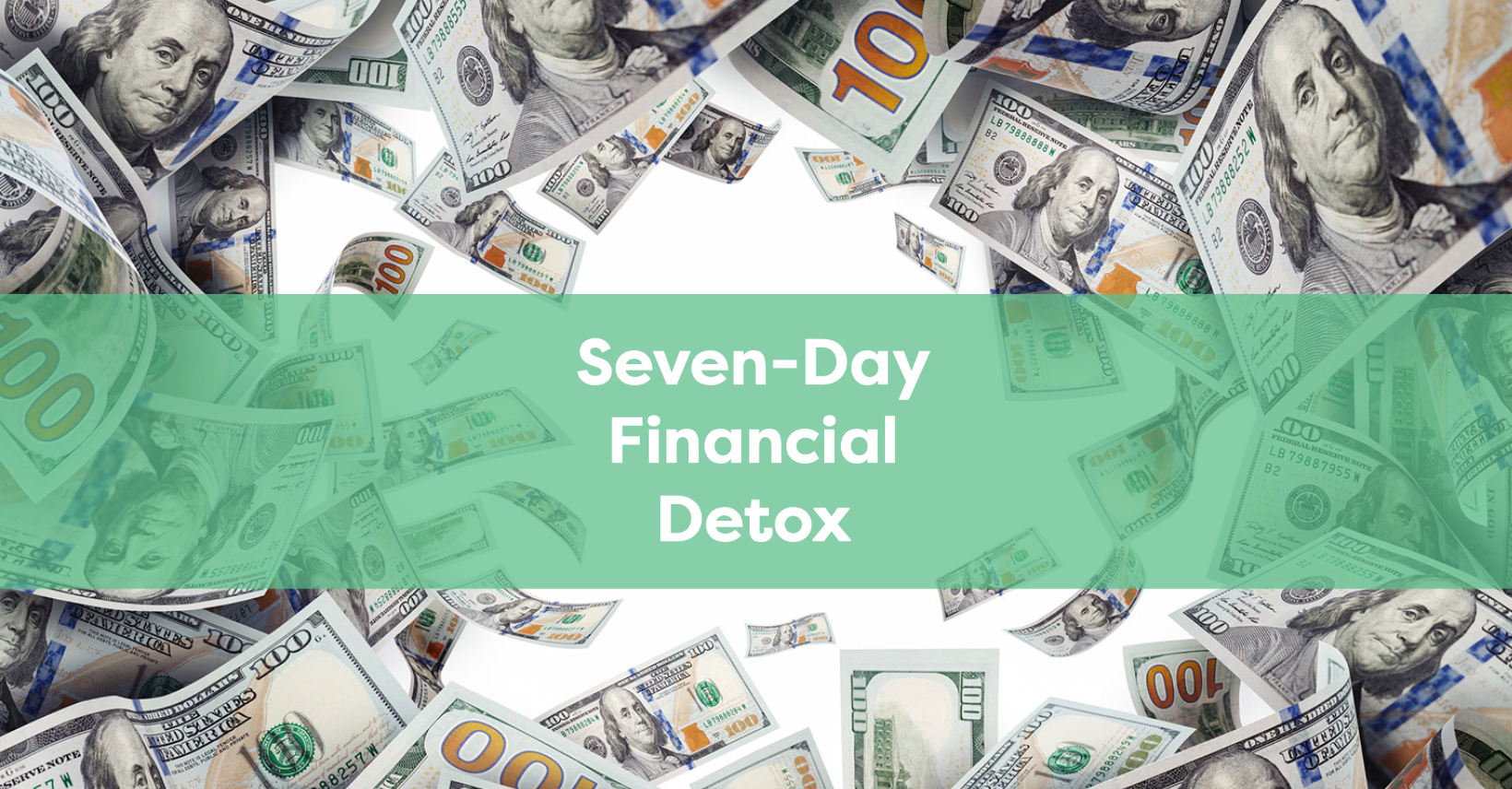 Seven-Day Financial Detox — FlexWage